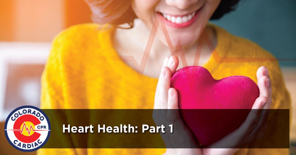 Heart Health: Part 1 - Colorado Cardiac CPR & First Aid